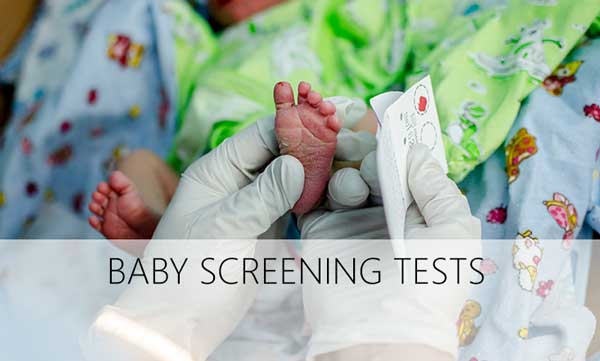 What screening tests are run on newborn babies? - Urban Mamaz